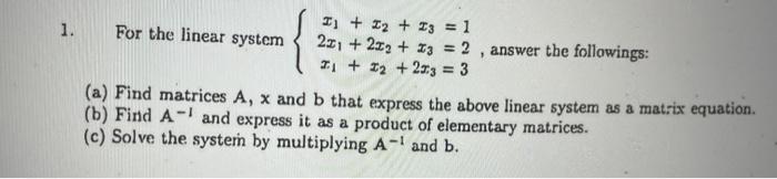 Solved The linear system 2x + y + z = 1x + 2y + z = 2x + y | Chegg.com