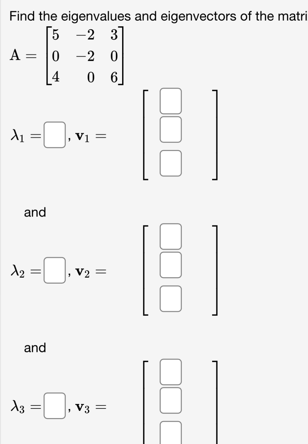 Solved Find the eigenvalues and eigenvectors of the | Chegg.com