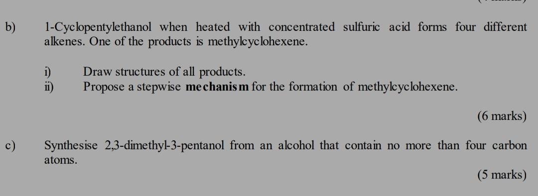 Solved b) 1-Cyclopentylethanol when heated with concentrated | Chegg.com