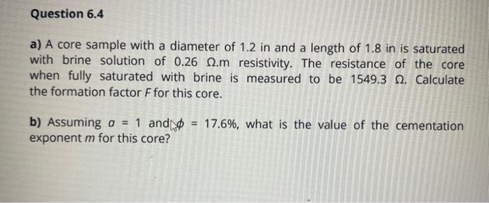 Solved a) A core sample with a diameter of 1.2 in and a | Chegg.com