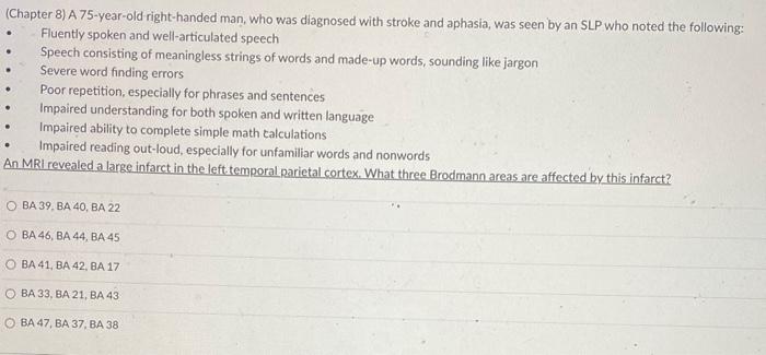 Solved (Chapter 8) A 75-year-old right-handed man, who was | Chegg.com