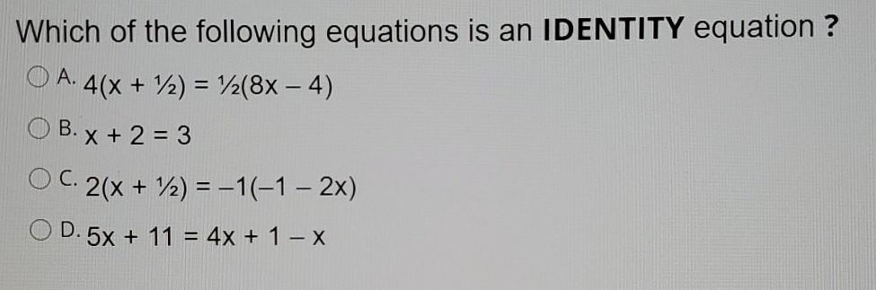 Solved Which of the following equations is an IDENTITY | Chegg.com