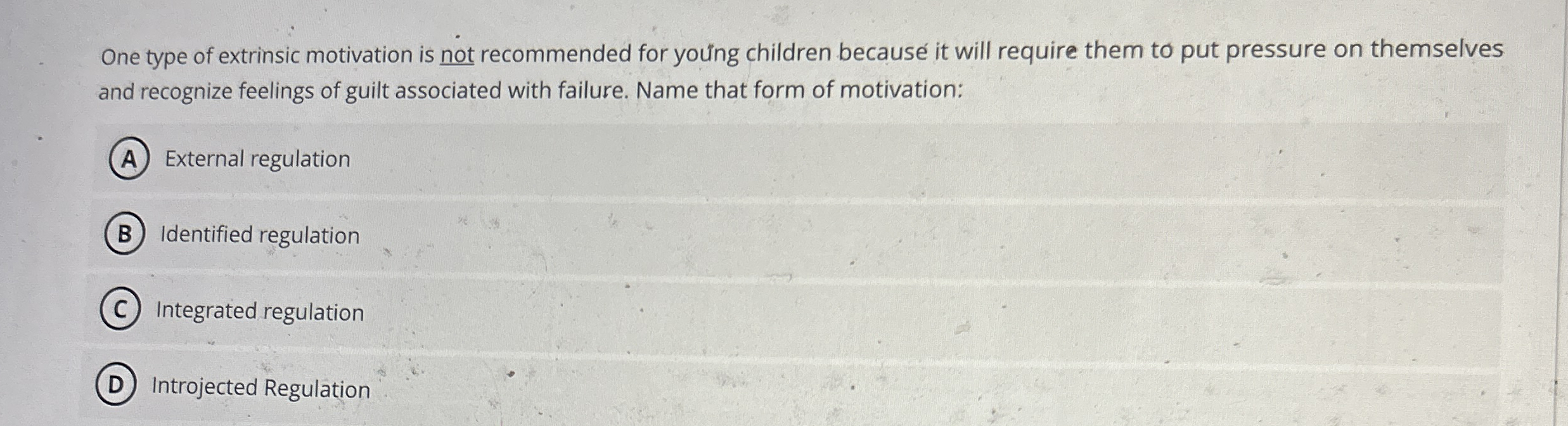 Solved One type of extrinsic motivation is not recommended | Chegg.com