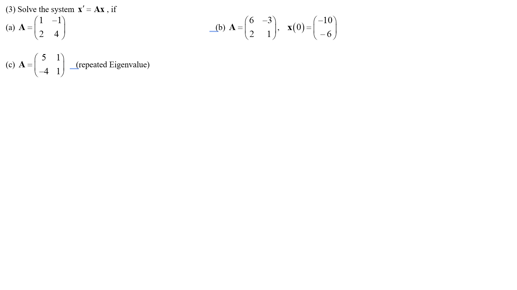Solved (3) ﻿Solve the system x'=Ax, | Chegg.com