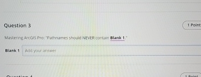 Solved Question 3Mastering AreGIS Pro: "Pathnames should | Chegg.com