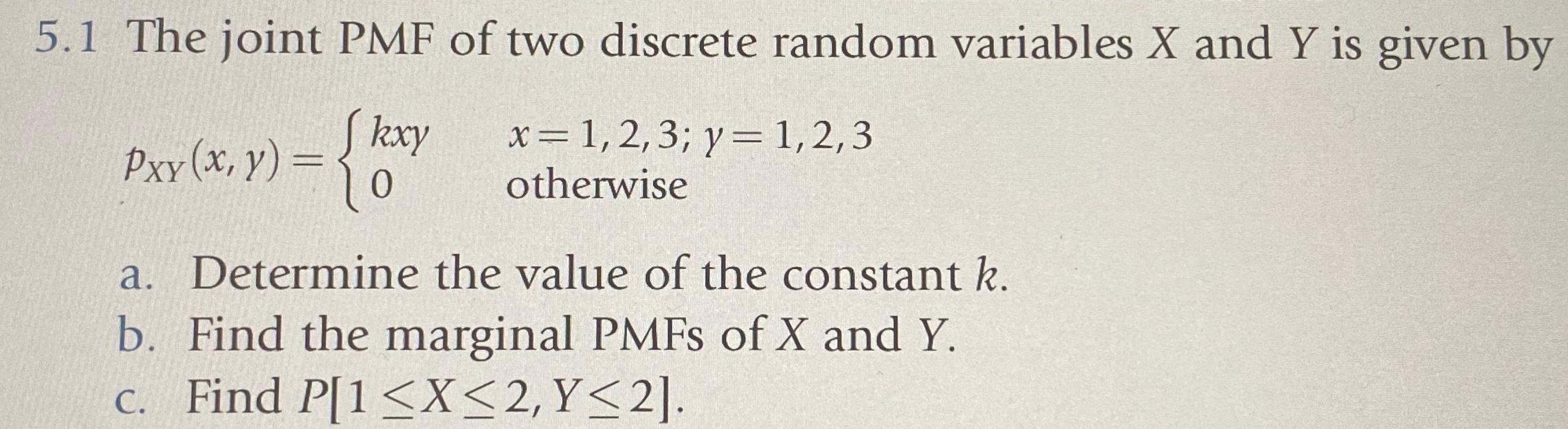 Solved 5.1 ﻿The joint PMF of two discrete random variables x | Chegg.com