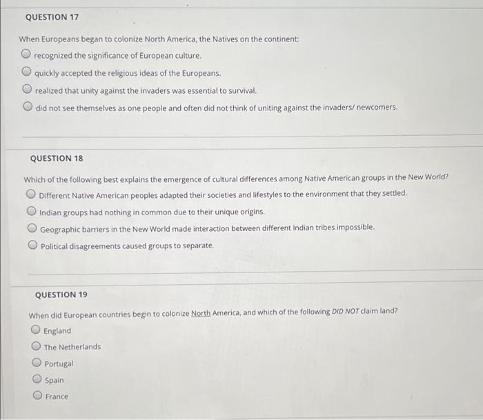 Solved QUESTION 17 When Europeans began to colonize North | Chegg.com