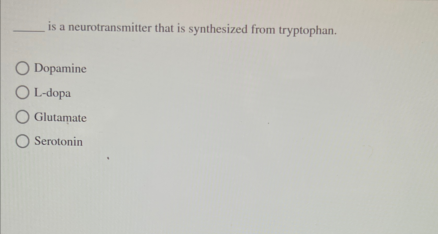 Solved is a neurotransmitter that is synthesized from | Chegg.com