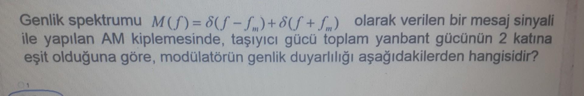 Solved Genlik spektrumu M(f)=δ(f−fm)+δ(f+fm) olarak verilen | Chegg.com