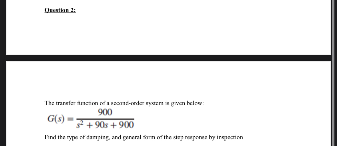 Solved Question 2:The transfer function of a second-order | Chegg.com