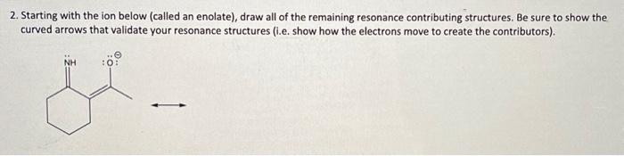 Solved 2. Starting with the ion below (called an enolate), | Chegg.com