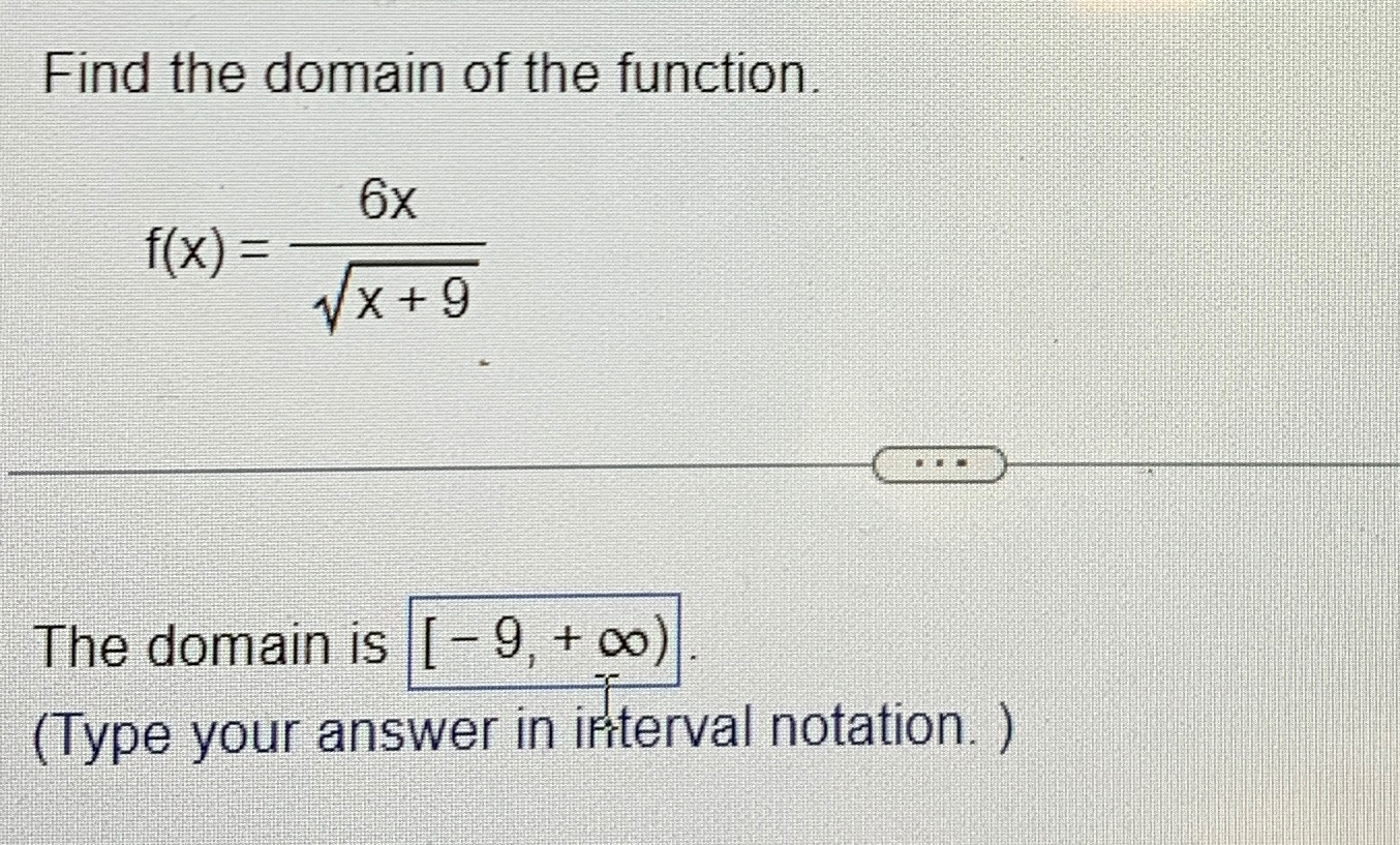 Solved Find the domain of the function.f(x)=6xx+92The domain | Chegg.com