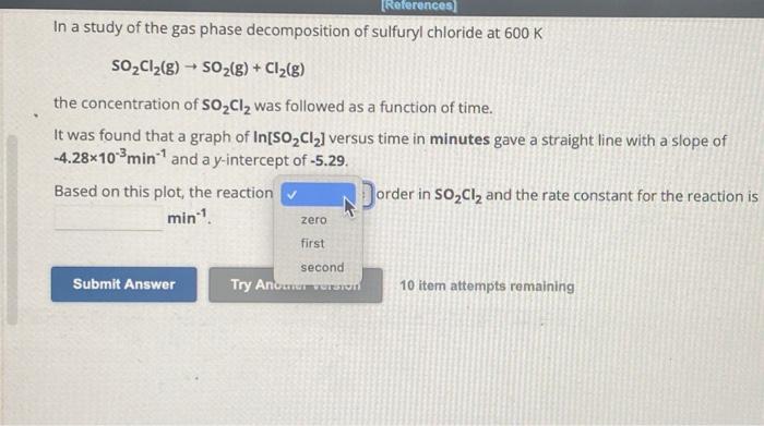 Solved In a study of the gas phase decomposition of sulfuryl | Chegg.com