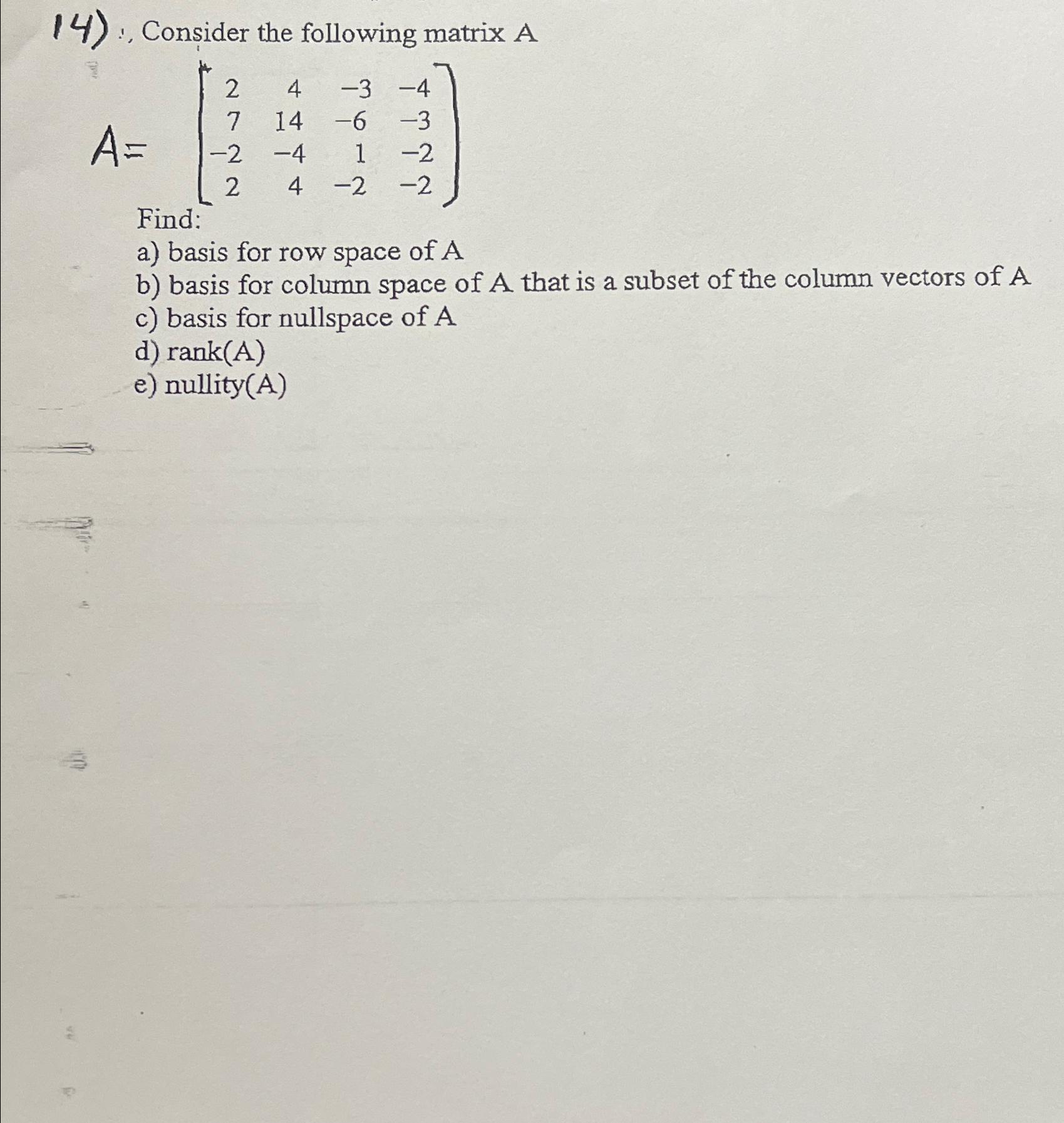Solved : Consider the following matrix | Chegg.com
