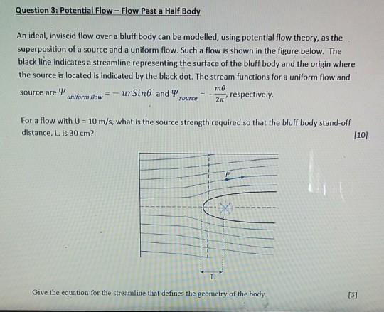 Solved Question 3: Potential Flow - Flow Past a Half Body An | Chegg.com
