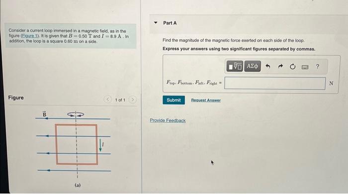 Solved Consider a current loop immersed in a magnetic tield, | Chegg.com