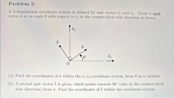 Solved A 2-dimensional coordinate system is defined by unit | Chegg.com