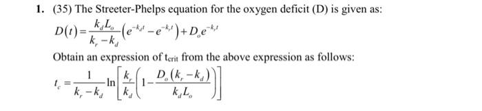 Solved 1. (35) The Streeter-Phelps equation for the oxygen | Chegg.com