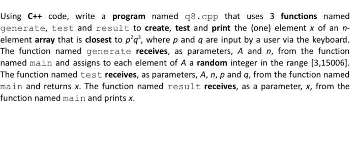 Solved Using C++ code, write a program named q8.cpp that | Chegg.com