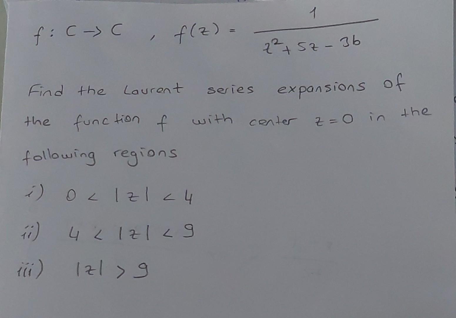 Solved f:c→C,f(z)=z2+5z−3b1 Find the laurent series | Chegg.com