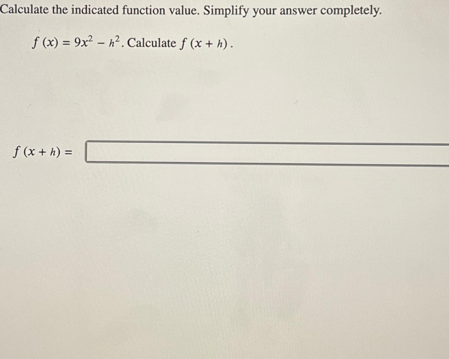 Solved Calculate the indicated function value. Simplify your | Chegg.com