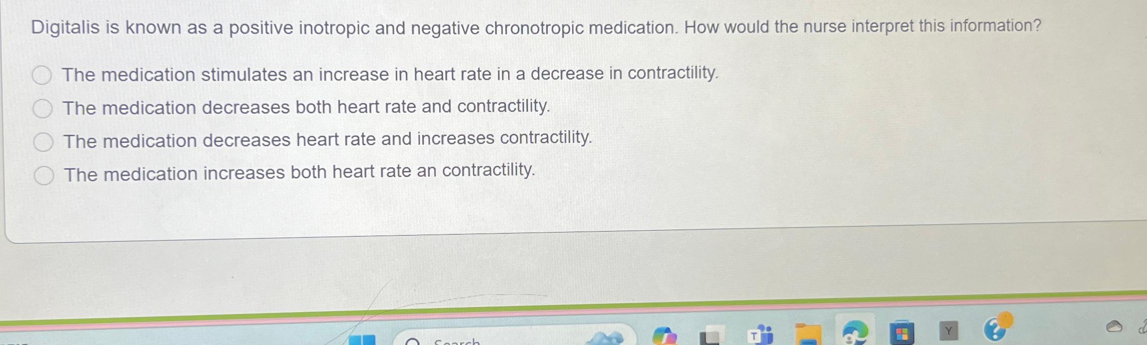 Solved Digitalis is known as a positive inotropic and | Chegg.com