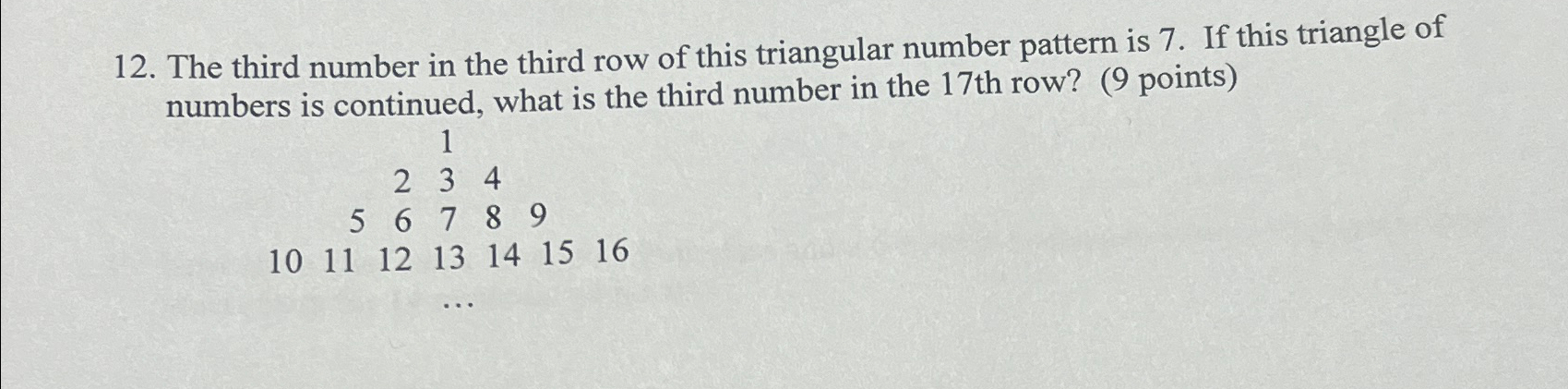 Solved The third number in the third row of this triangular | Chegg.com