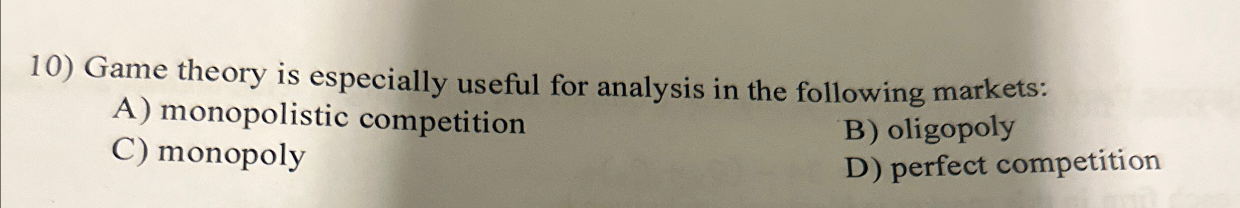 Solved Game theory is especially useful for analysis in the | Chegg.com