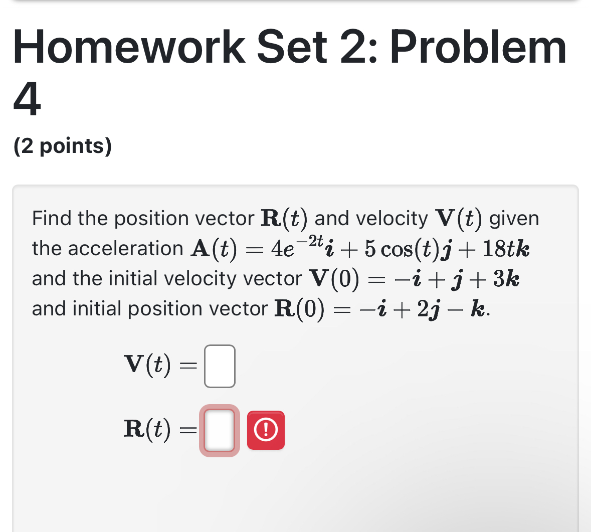 Solved Homework Set 2: Problem4(2 ﻿points)Find the position | Chegg.com