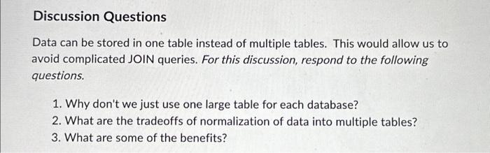 Solved Discussion Questions Data can be stored in one table | Chegg.com