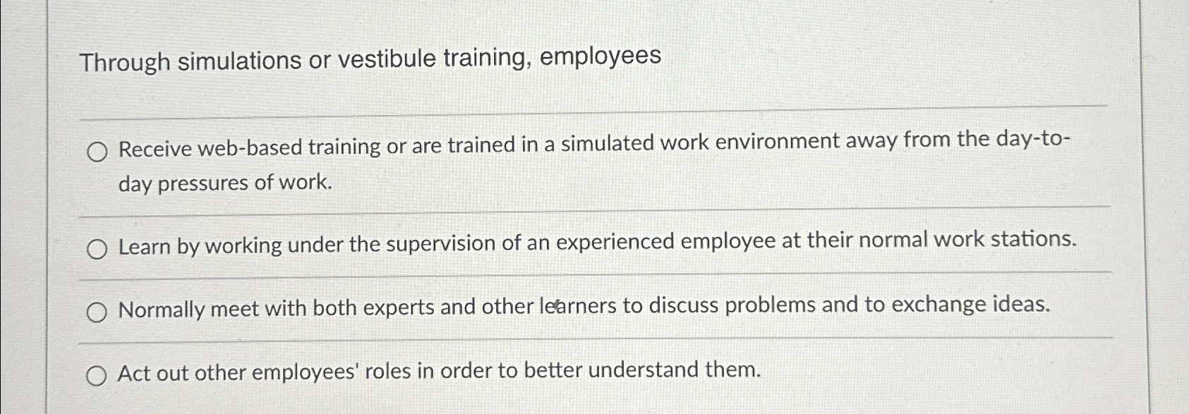 Solved Through simulations or vestibule training, | Chegg.com