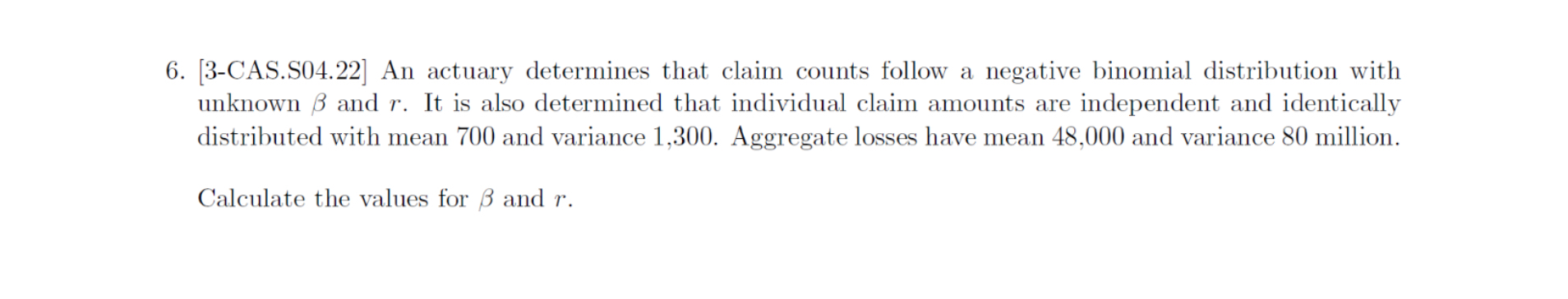Solved [3-CAS.S04.22] ﻿An actuary determines that claim | Chegg.com