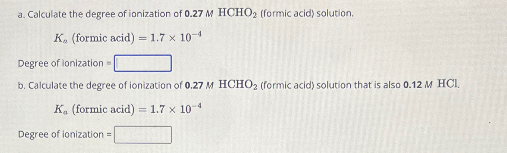 Solved a. ﻿Calculate the degree of ionization of | Chegg.com
