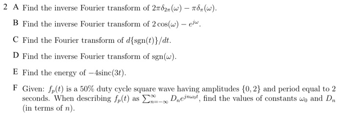Solved 2 A Find the inverse Fourier transform of 2827 (W) – | Chegg.com