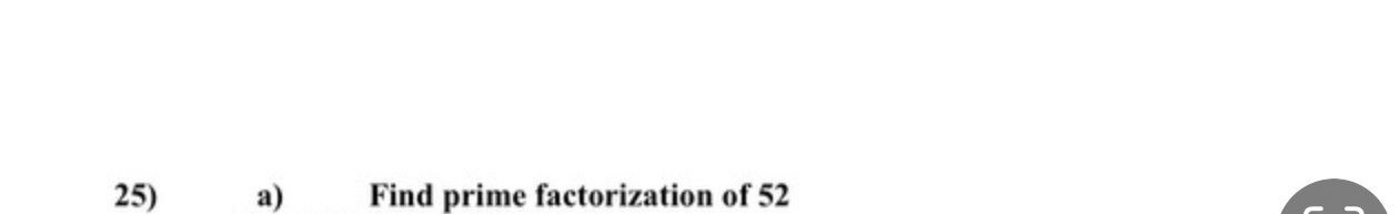 Solved How to solve Find prime factorization of 52 | Chegg.com