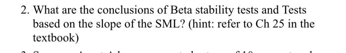 Solved 2. What are the conclusions of Beta stability tests | Chegg.com