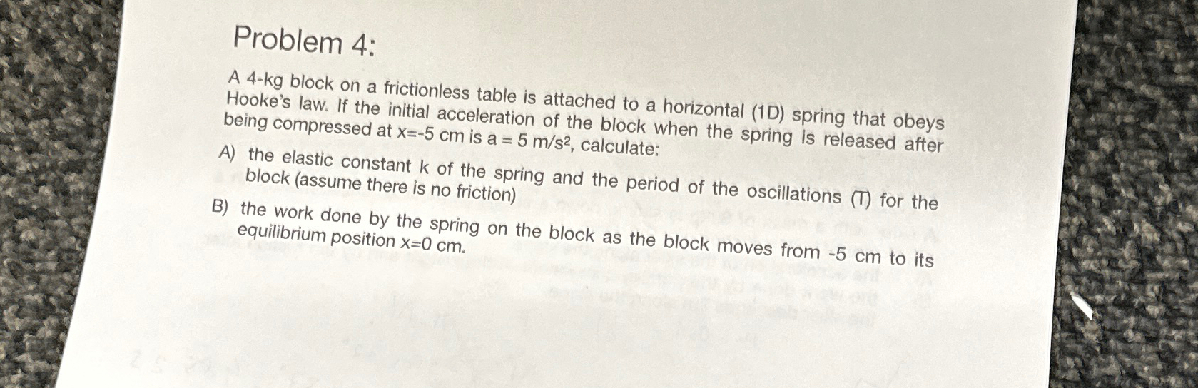 Solved Problem 4:A 4-kg block on a frictionless table is | Chegg.com