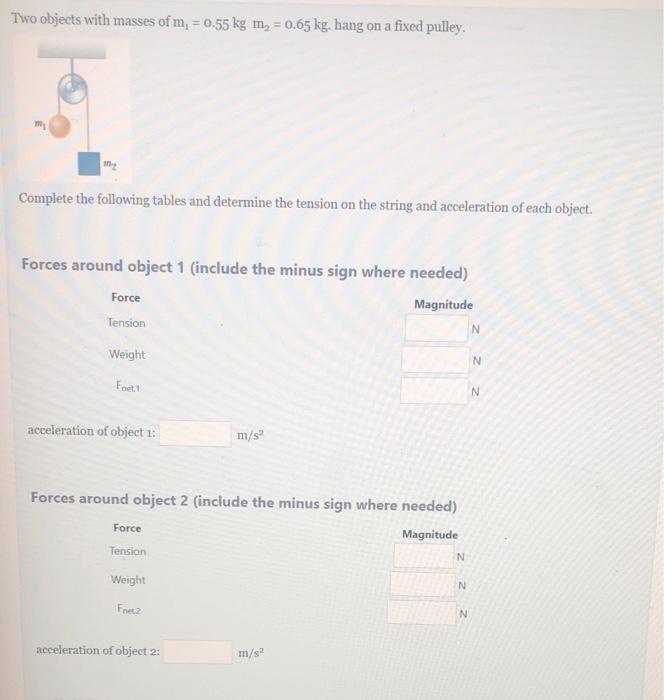 Solved Two objects with masses of m, = 0.55 kg m = 0.65 kg, | Chegg.com Solved Two objects with masses of m, = 0.55 kg m = 0.65 kg, | Chegg.com
