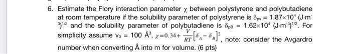 Solved 6. Estimate the Flory interaction parameter χ between | Chegg.com