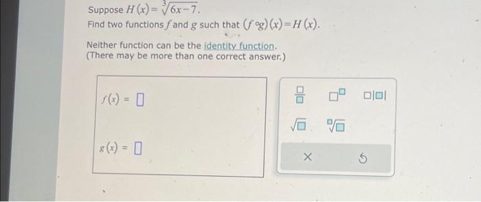Solved Suppose H X 36x−7 Find Two Functions F And G Such