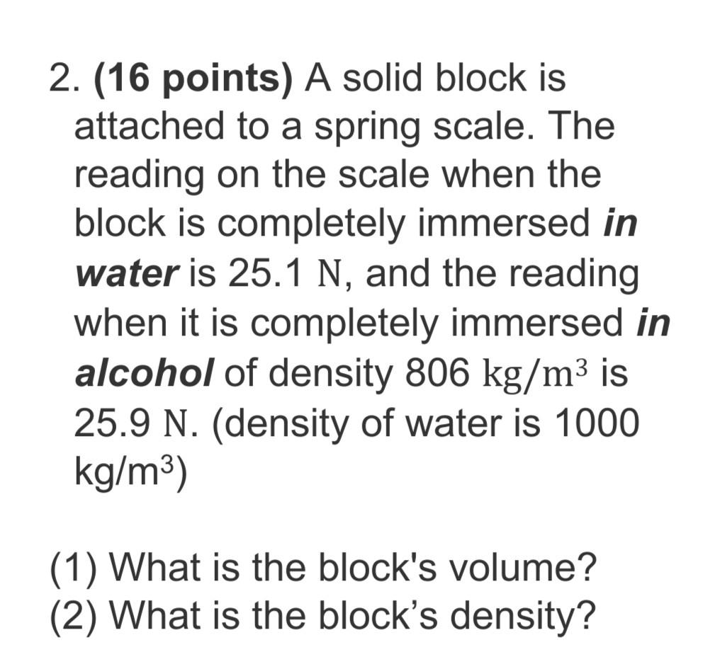 Solved 2. (16 points) A solid block is attached to a spring | Chegg.com