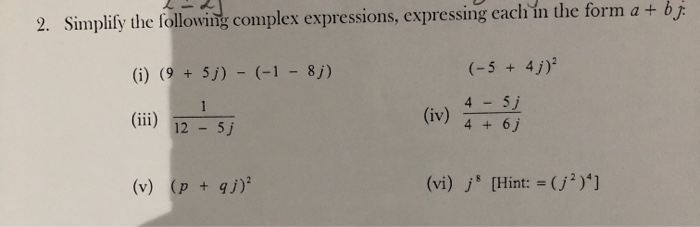 Solved 2. Simplify the following complex expressions, | Chegg.com