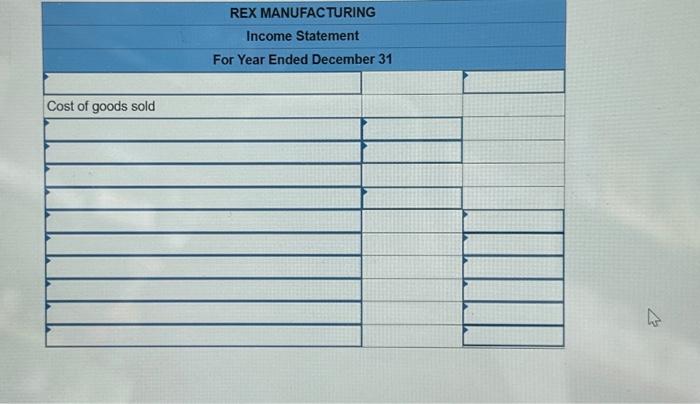 Solved Prepare an income statement for Rex Manufacturing for | Chegg.com