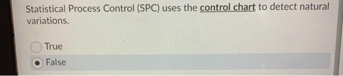 Solved Statistical Process Control (SPC) uses the control | Chegg.com