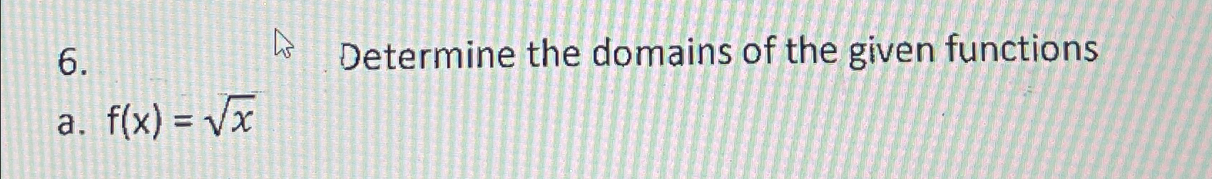 Solved Determine the domains of the given | Chegg.com