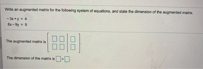 Solved Write an augmented matrix for the following system of | Chegg.com