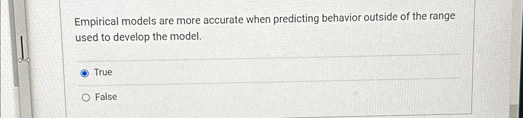 Solved Empirical models are more accurate when predicting | Chegg.com