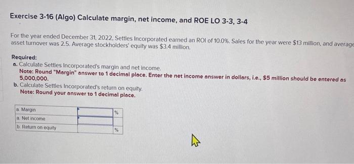 Solved Exercise 3-16 (Algo) Calculate margin, net income, | Chegg.com