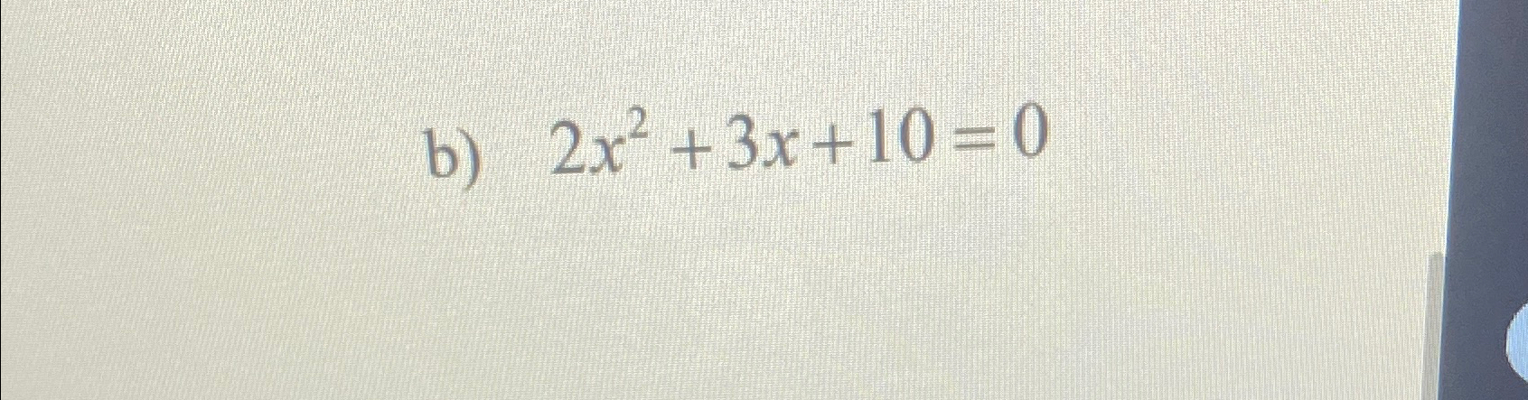 Solved Solve The following quadratic equations using | Chegg.com