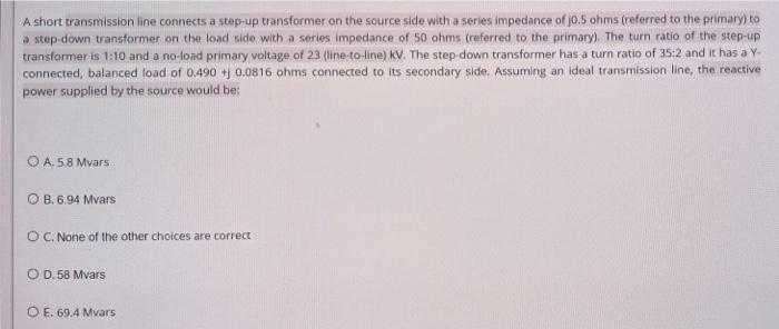 Solved A short transmission line connects a step-up | Chegg.com